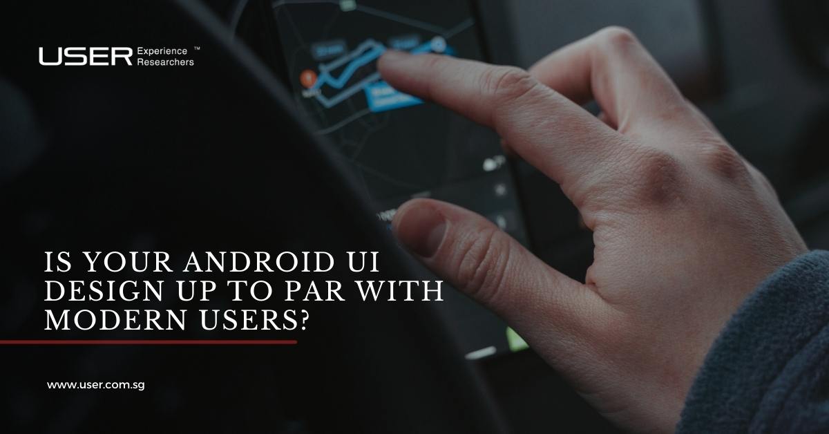 Android UI Design for the Modern Market - USER Experience Researchers ...