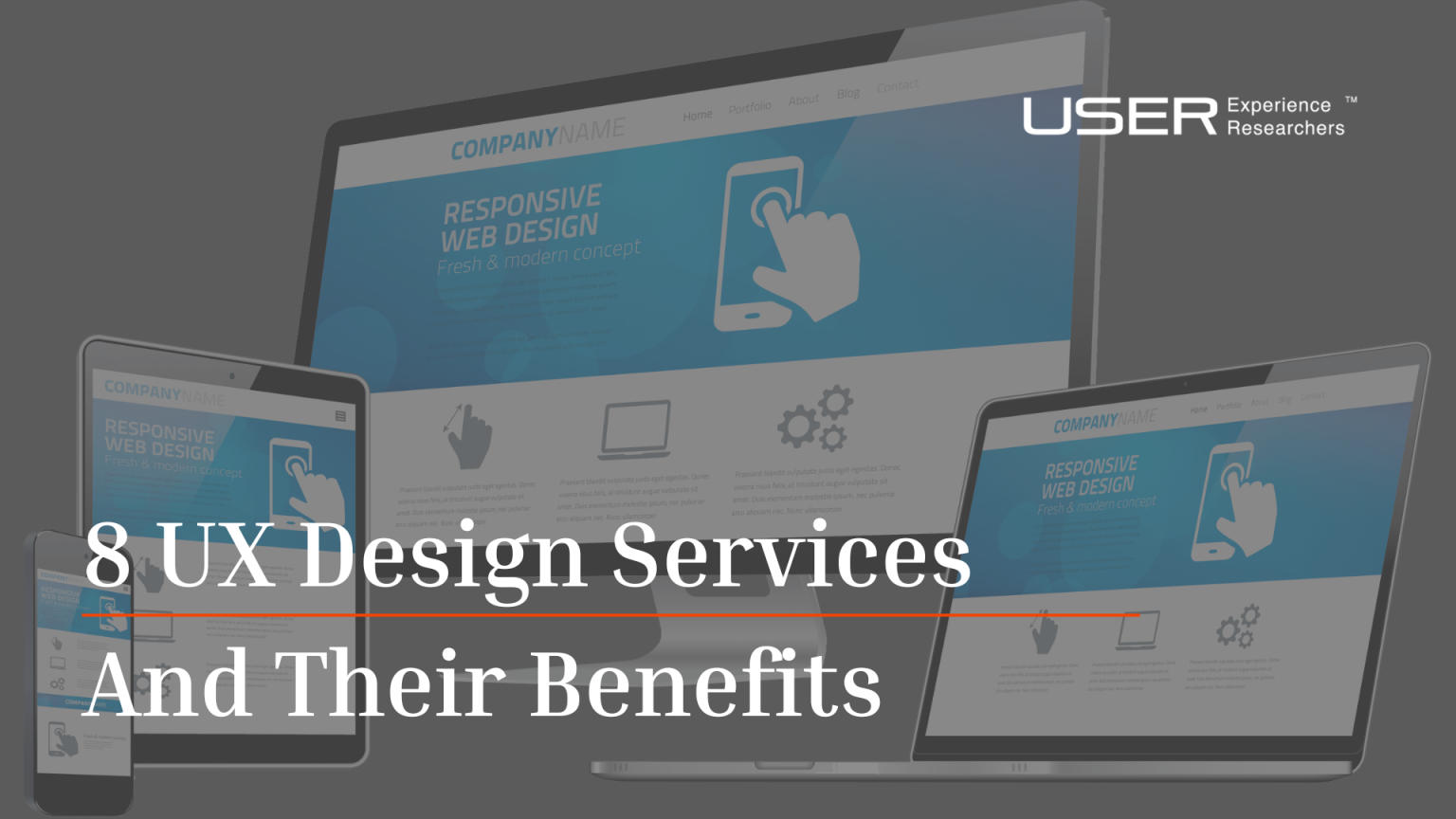 8 UX Design Services And Their Benefits - USER Experience Researchers ...