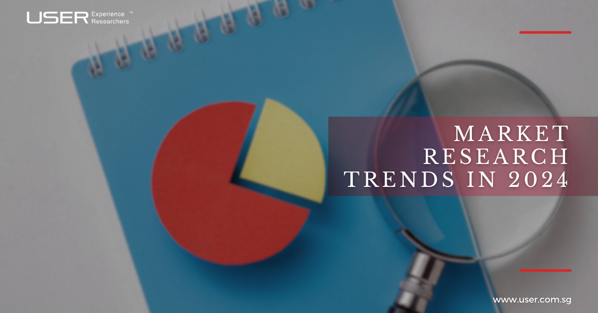 Trends in Market Research for 2024 - USER Experience Researchers - UX ...