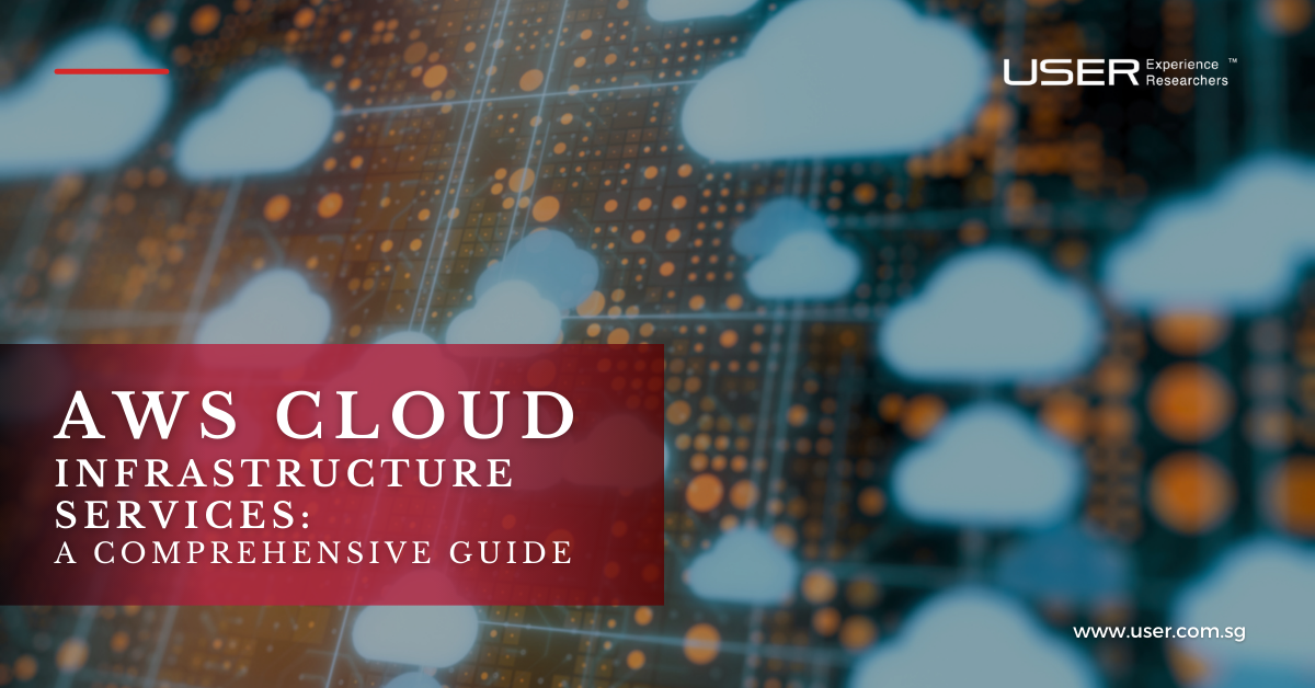AWS Cloud Infrastructure Services: A Guide | USER Blog